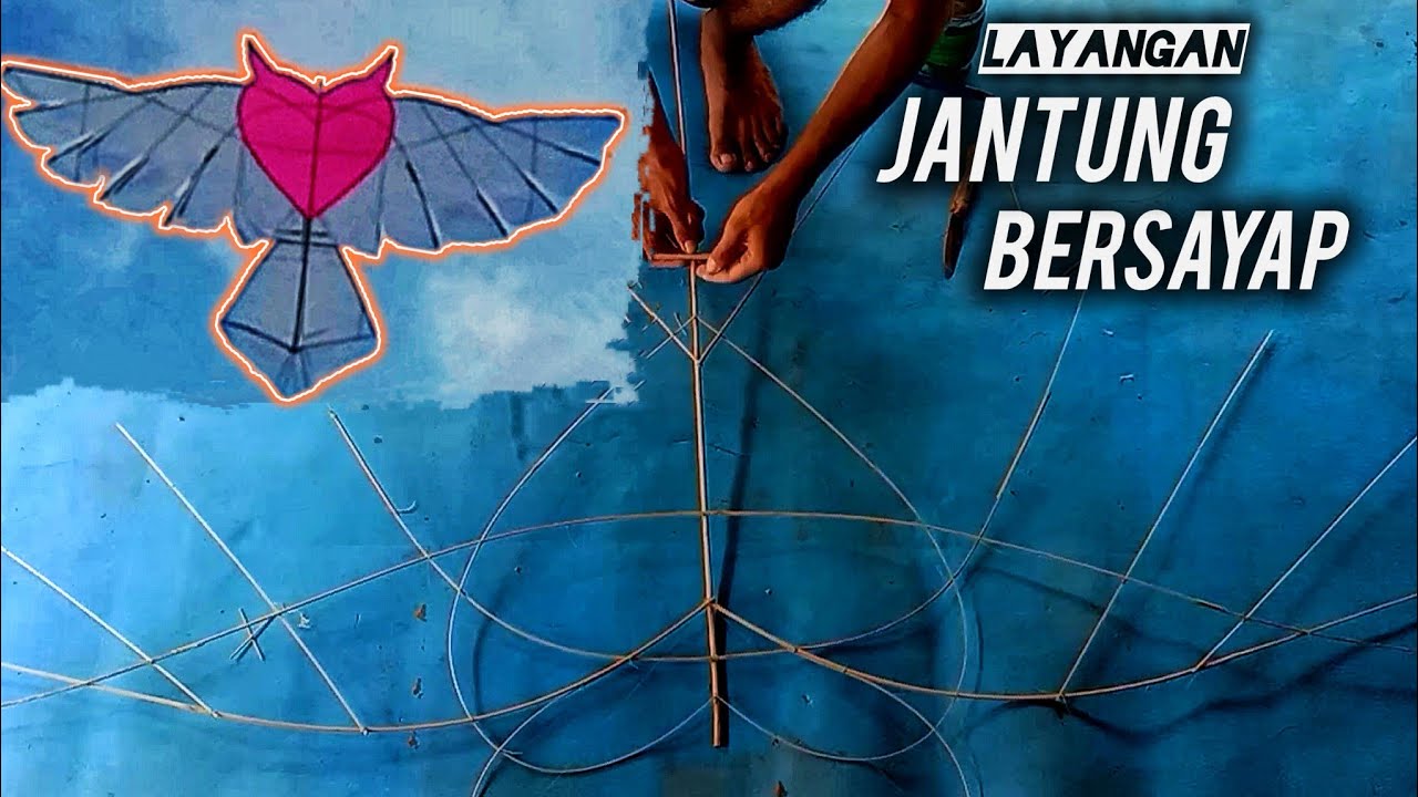 Tutorial Membuat Layangan Love Bersayap- Layangan Jantung - Layangan ...
