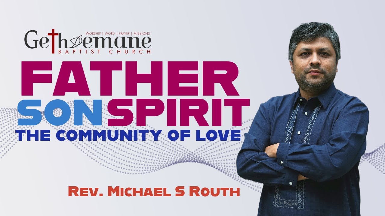 FATHER SON SPIRIT | THE COMMUNITY OF LOVE | REV. MICHAEL S ROUTH - YouTube