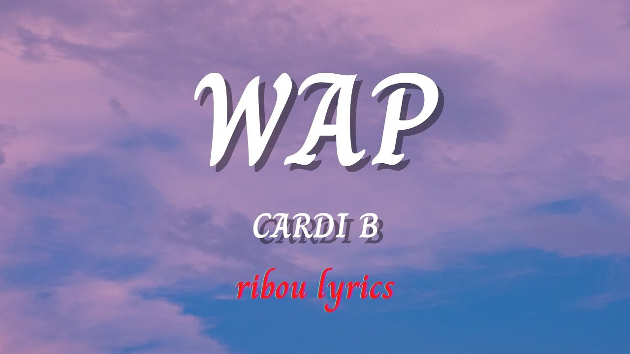 Cardi B - WAP (Lyrics) feat. Megan Thee Stallion - YouTube