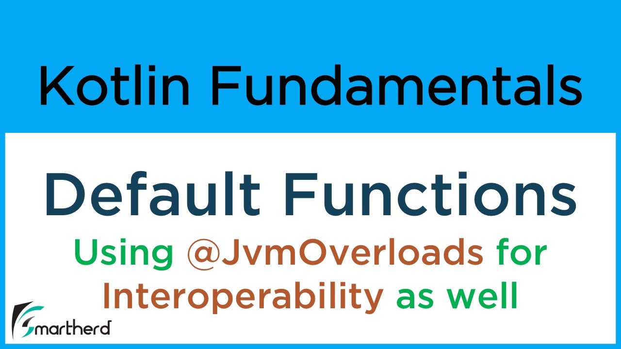Kotlin Default Functions with Interoperability with @JvmOverloads #7.5 ...