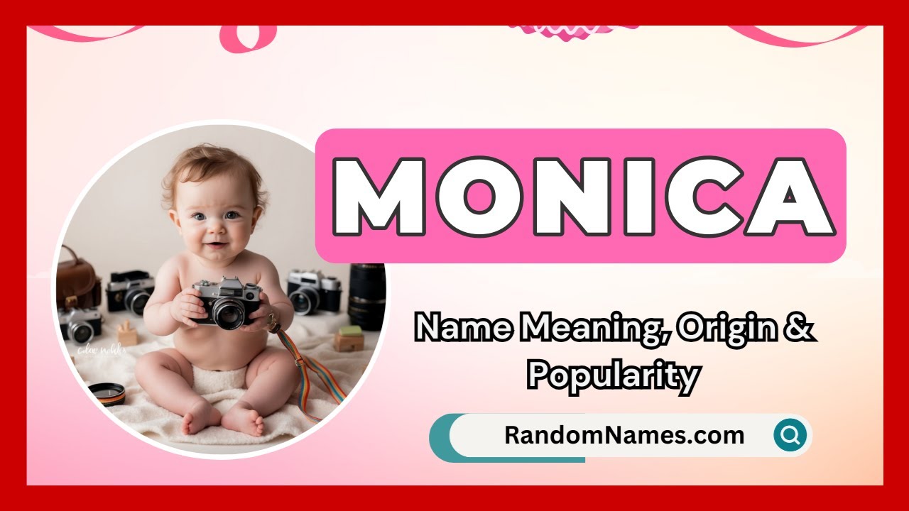 Monica - Baby Girl Name Meaning, Origin & Popularity - RandomNames.com - YouTube