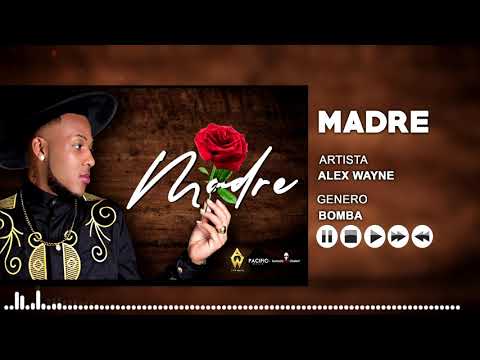 Madre / Alex Wayne Bomba 2020