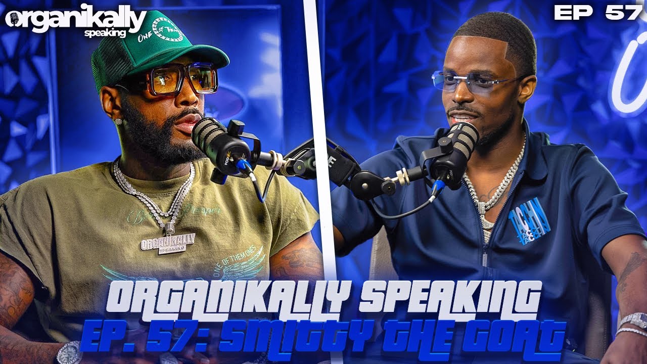 Organikally speaking ep.57 SMITTY THE GOAT: THE GAME ON HOW TO BECOME A ...