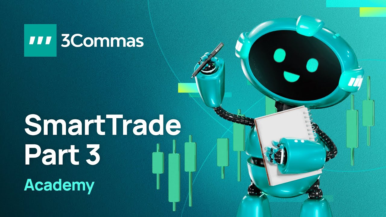 3Commas Academy Smart Trade Part 3 - YouTube