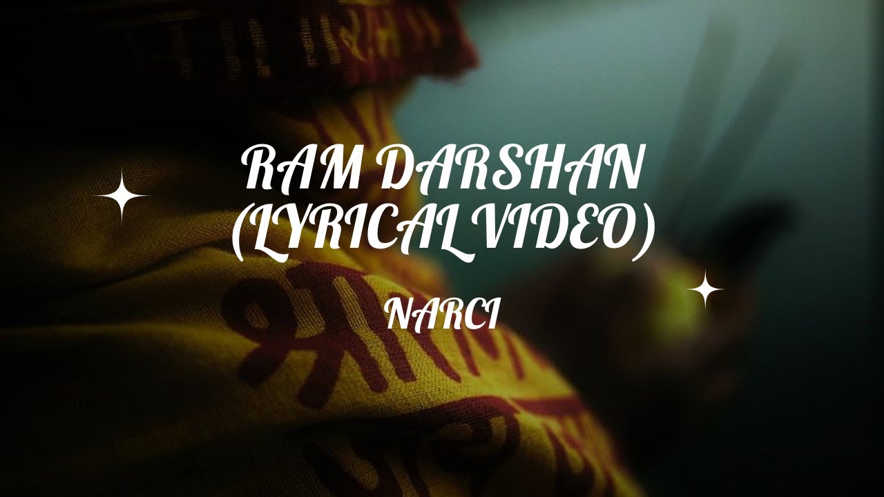 Ram Darshan - Narci || Lyrical Video - YouTube