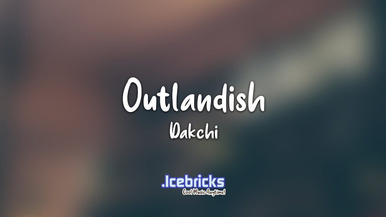 Dakchi - Outlandish (Best Chill Music 2021) - YouTube