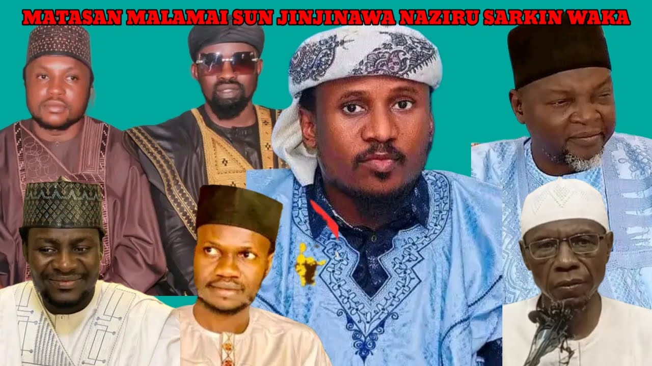 MATASAN MALAMAI SUN JINJINAWA NAZIRU SARKIN WAKA AKAN KARIYAR DA YA ...