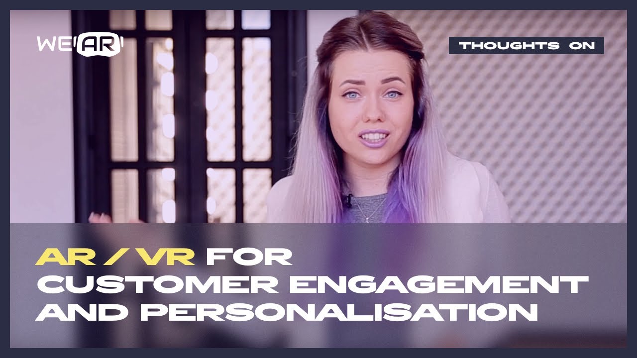 AR/VR for customer engagement and personalization - YouTube