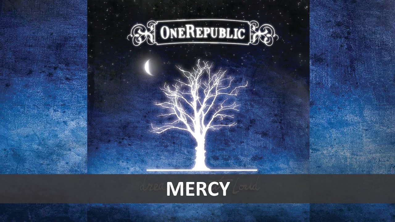 ONEREPUBLIC - MERCY LYRICS - YouTube