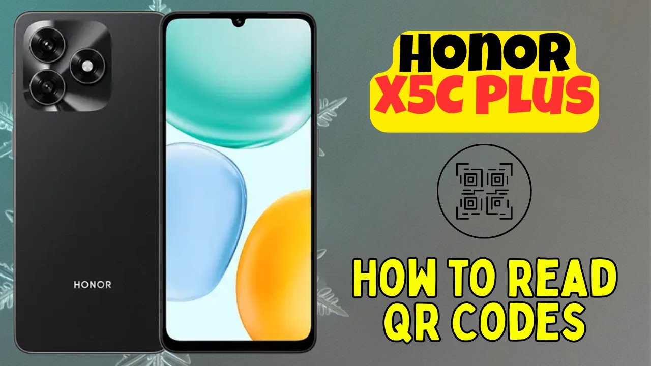 How to Read QR Codes on Honor X5C Plus Phone | Fast & Simple Tutorial ...
