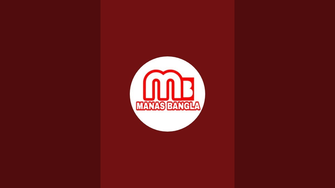 Manas Bangla is live - YouTube
