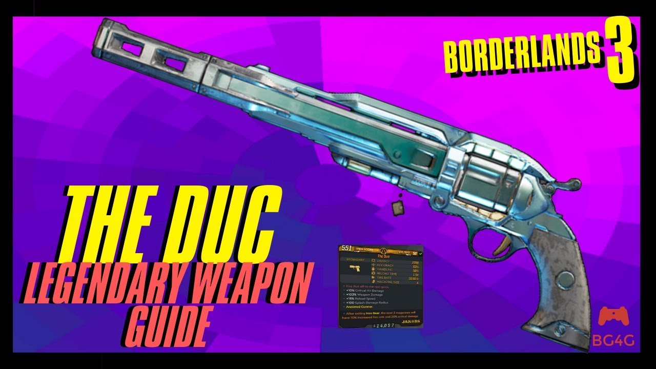 BORDERLANDS 3 - THE DUC - LEGENDARY JACOBS WEAPON GUIDE- BG4G - YouTube