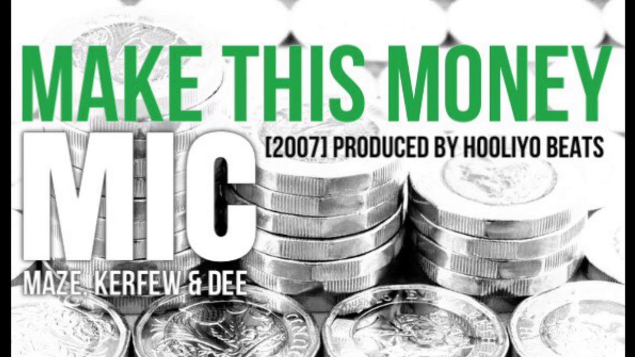 MIC [Maze, Kerfew & Dee] - Make this Money [2007] - YouTube Music