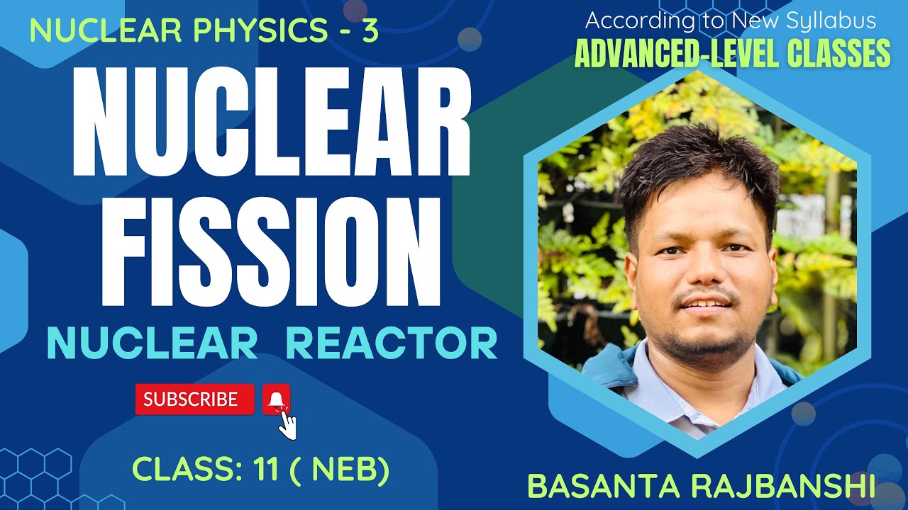 Nuclear Physics 3 | Nuclear Fission, Nuclear Reactor | NEB Class 11 ...