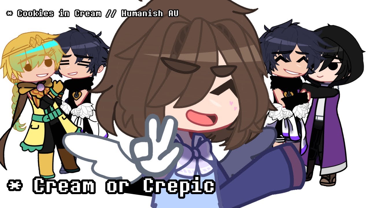 somebody asked me today,, || Humanish AU [ shitpost cookies in cream ] ;; - YouTube
