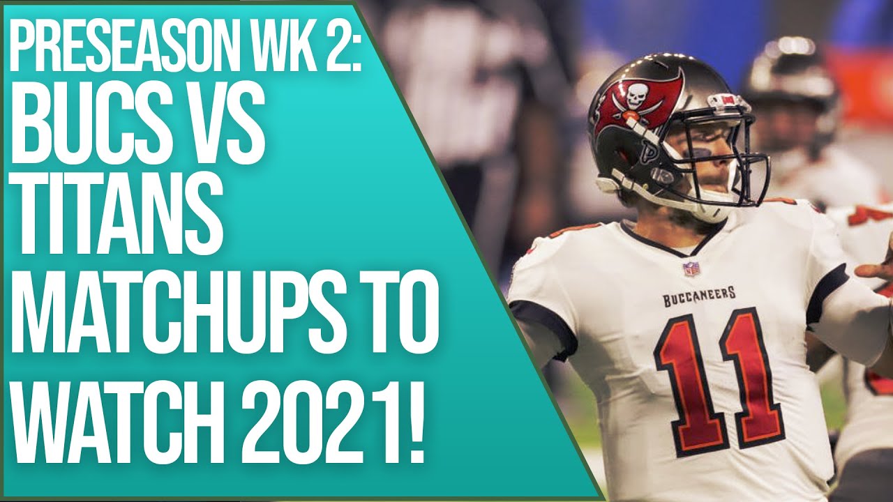 Tampa Bay Buccaneers | Buccaneers vs Titans | 2021 Preseason week 2 ...