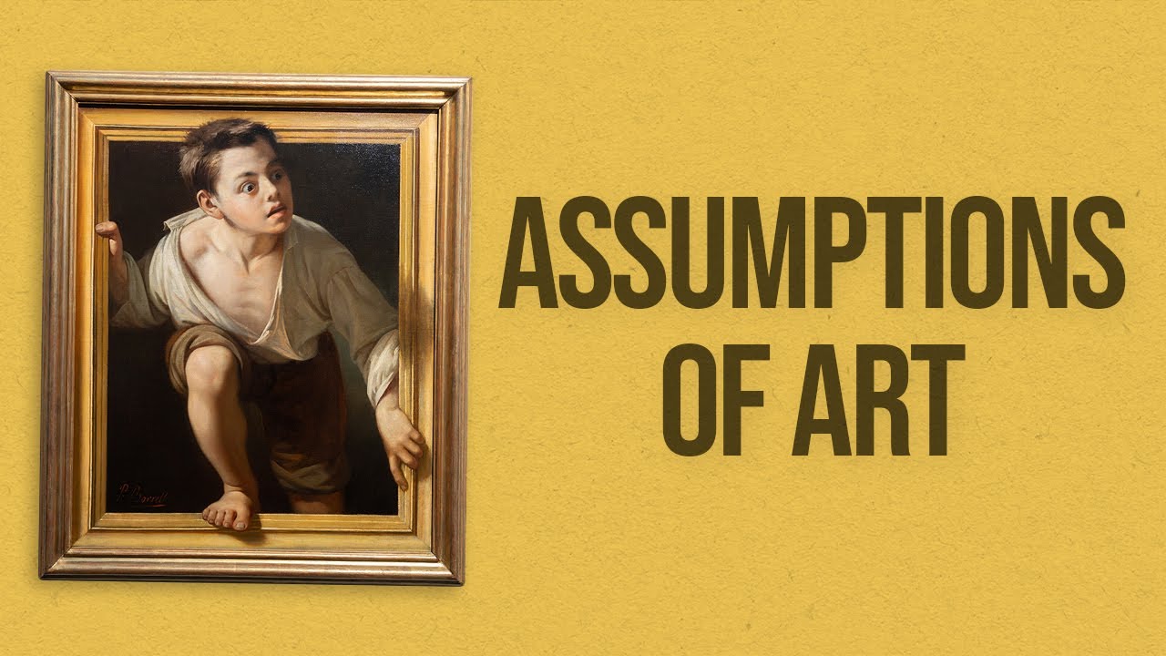 Assumptions of Art - YouTube