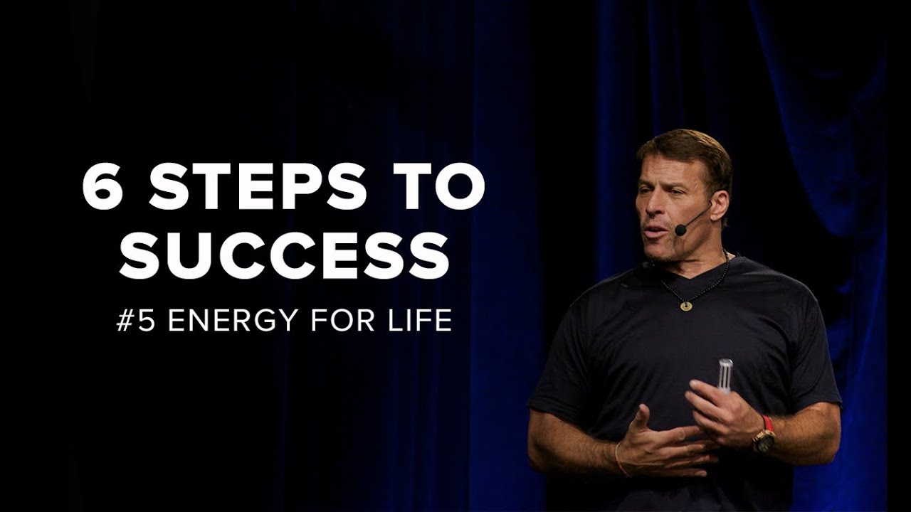 Tony Robbins: Energy For Life | 6 Steps to Total Success - YouTube