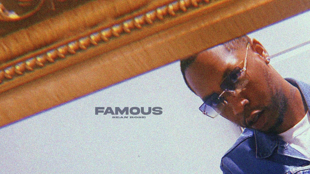 Sean Rose Famous Audio YouTube Sean Rose Famous Audio YouTube