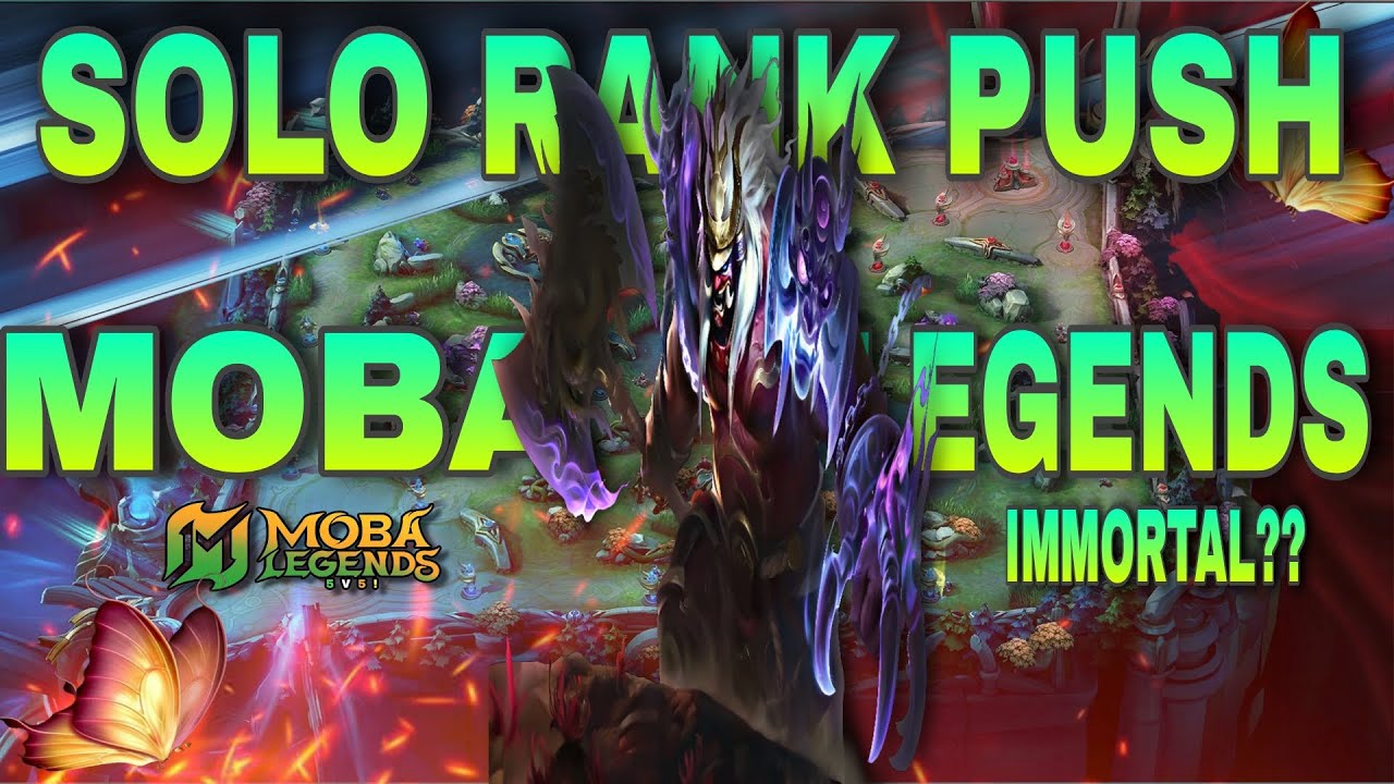 Is Really Hard To Reach Immortal Solo In Moba Legends 5v5? | Mobile ...
