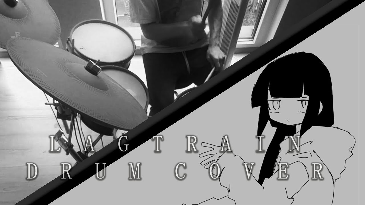 Inabakumori - Lagtrain (Vo. Kaai Yuki) / 『ラグトレイン』Vo. 歌愛ユキ Drum Cover ...