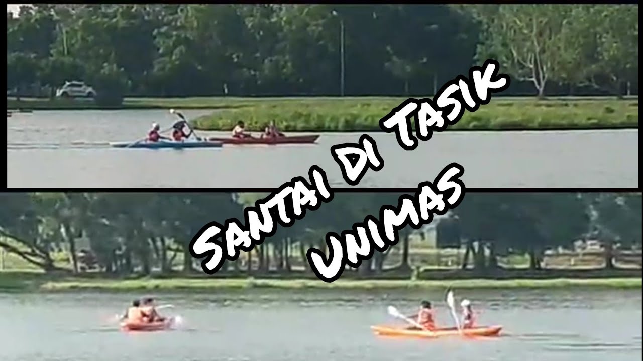 Santai Di Tasik Unimas / Aksi Pelajar Berkayak - YouTube