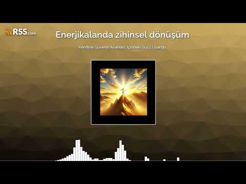 Kendine Güvenin Anahtarı: İçindeki Gücü Uyandır