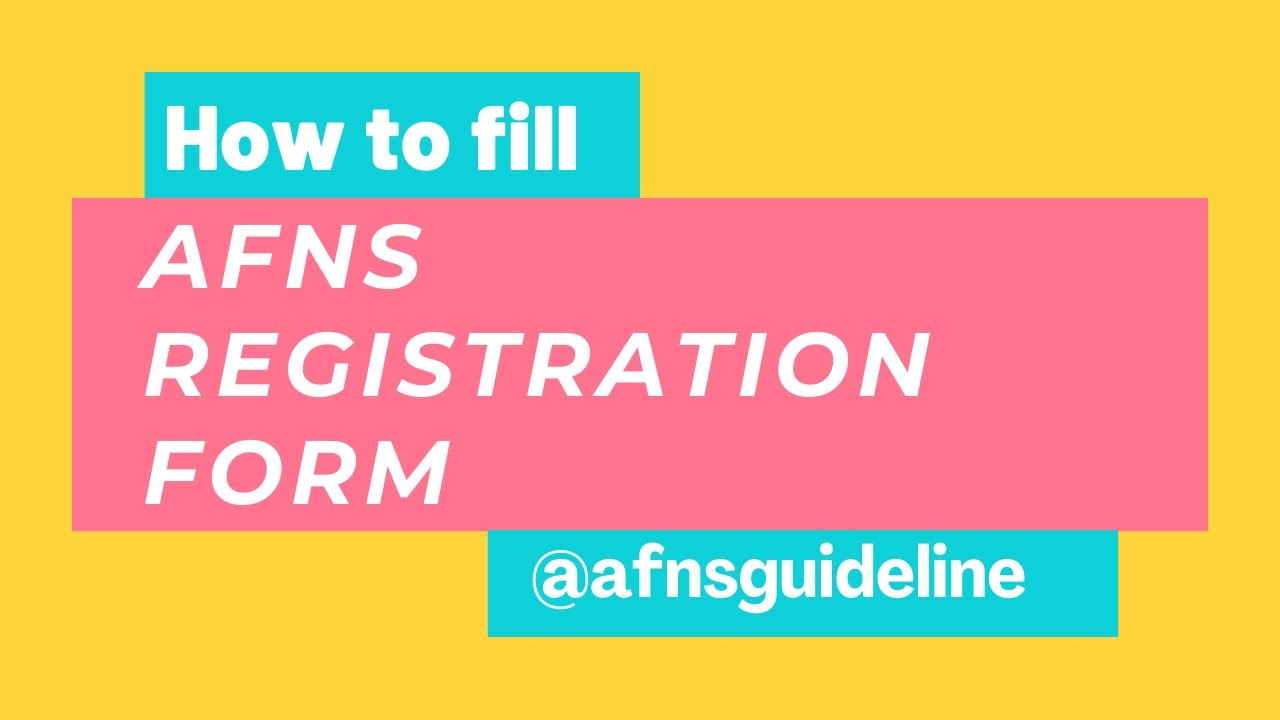 How to fill AFNS Registration Form | AFNS Guideline - YouTube