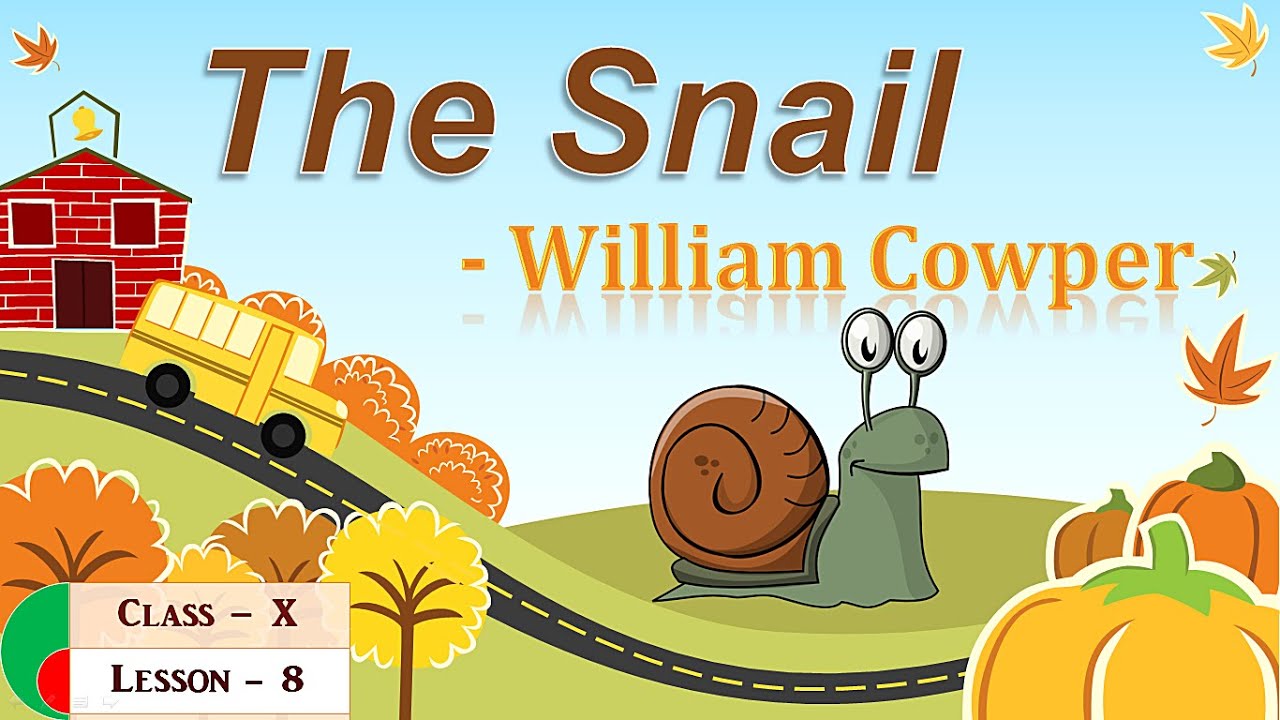 The Snail by William Cowper | Class - 10 | Lesson- 8 | English | WBBSE ...