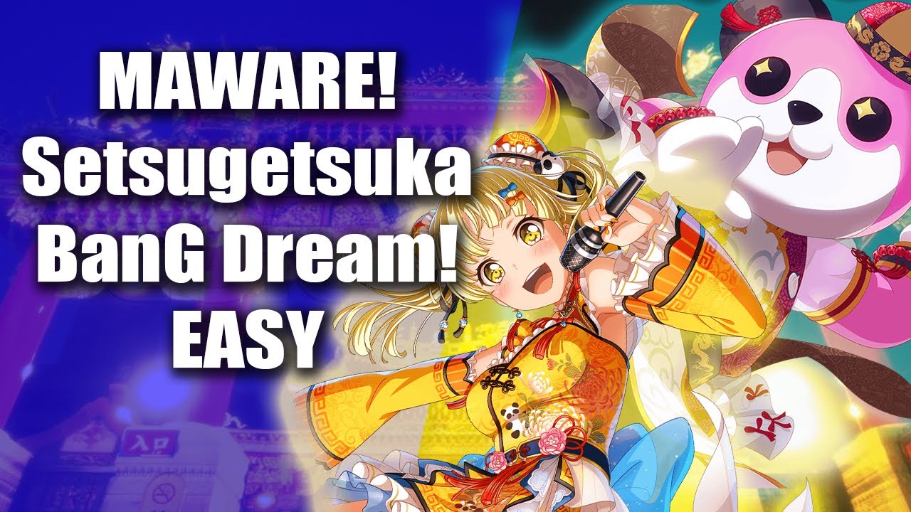 MAWARE! SETSUGETSUKA [Easy] - House Live 146 | BanG Dream! Girls Band ...