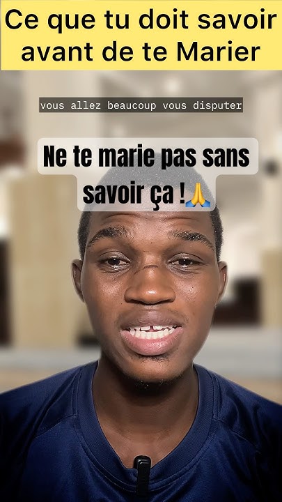 Ce que tu dois savoir avant de te marier - YouTube
