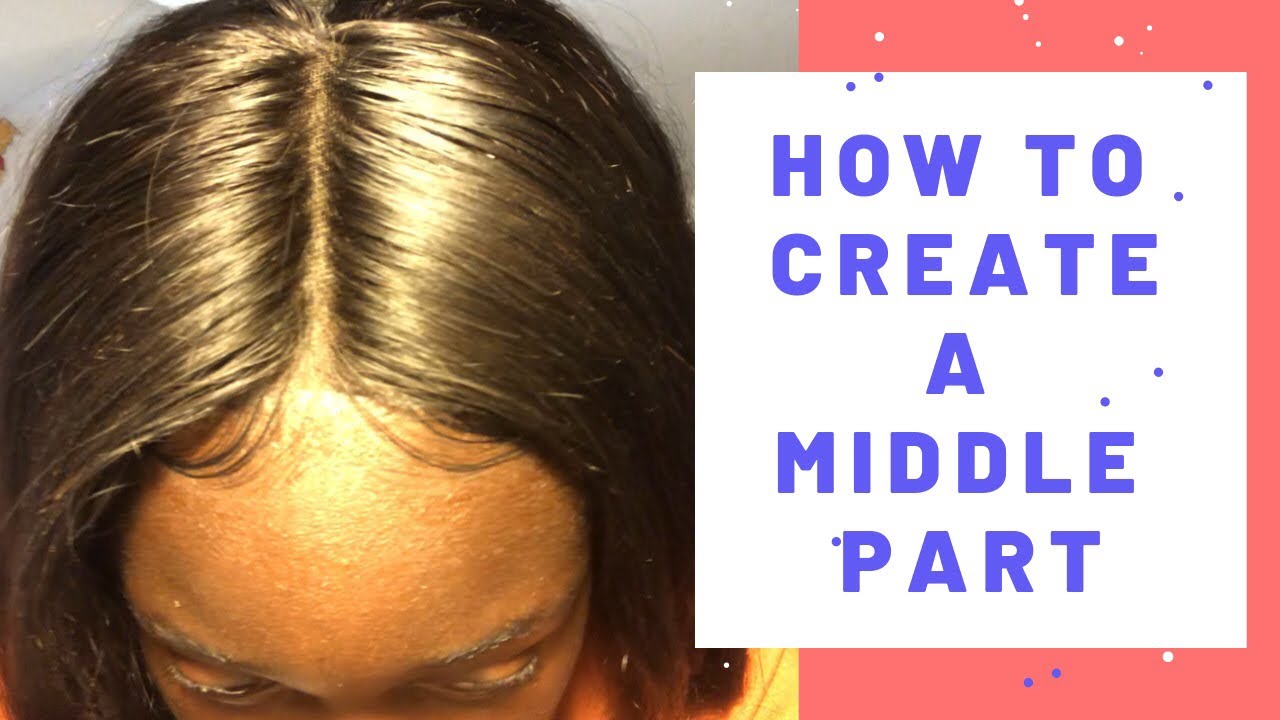 HOW TO CREATE A MIDDLE PART ON YOUR WIG | NaturalKuru - YouTube