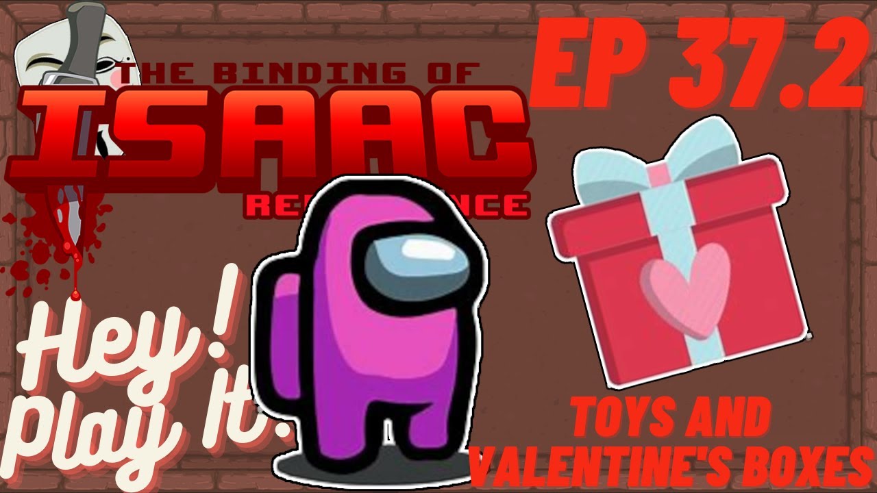 Toys and Valentine's Boxes (The Binding of Isaac, Repentance: EP37 Pt2 ...