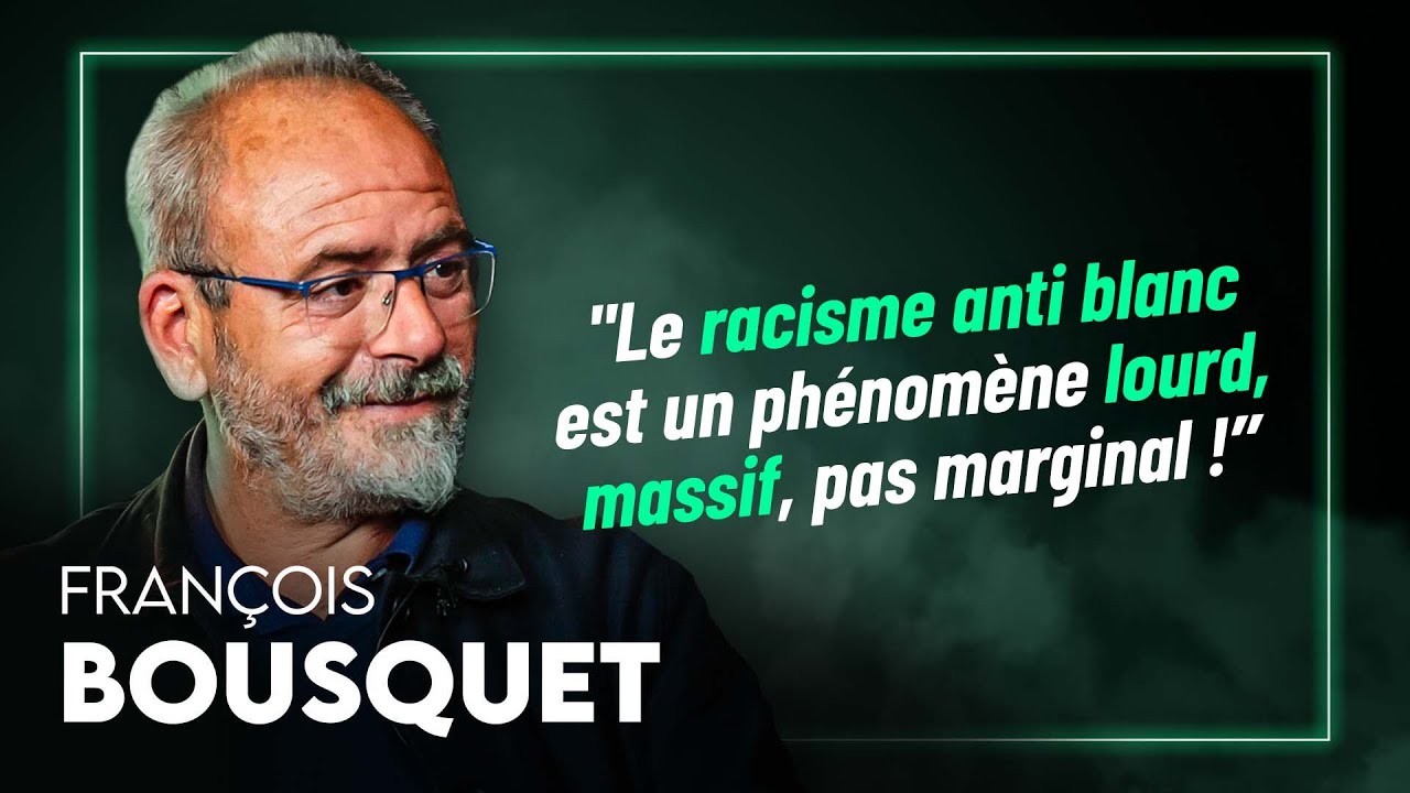 François Bousquet, le RACISME ANTIBLANC : l'Omerta ! - YouTube