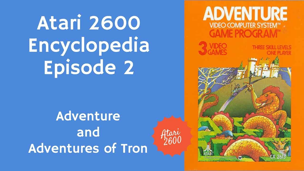 Atari 2600 Encyclopedia - Ep 2: Adventure and Adventures of Tron - YouTube