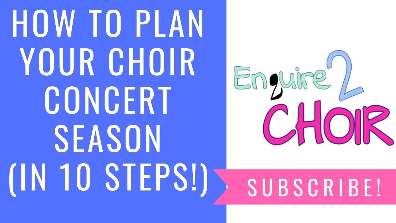 How to plan your choir concert season - in 10 steps! | ENQUIRE 2 CHOIR ...