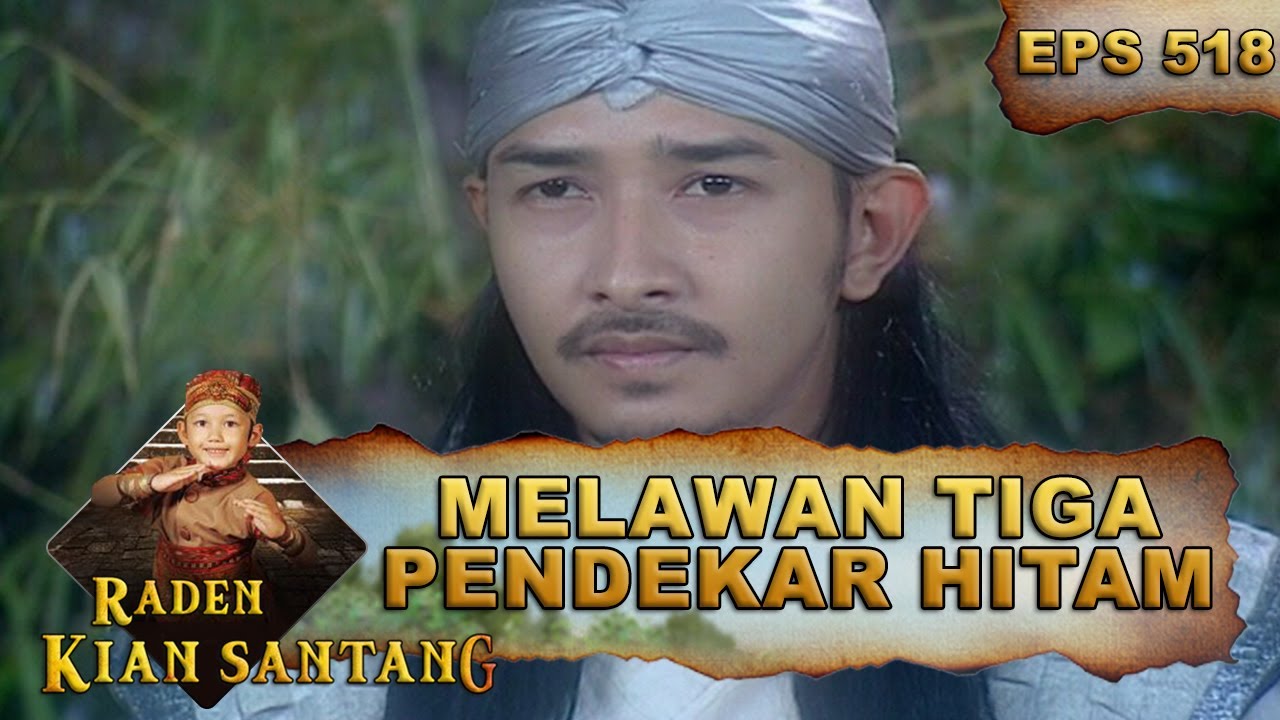 Kian Santang Kesulitan Melawan Tiga Pendekar Hitam - Raden Kian Santang ...