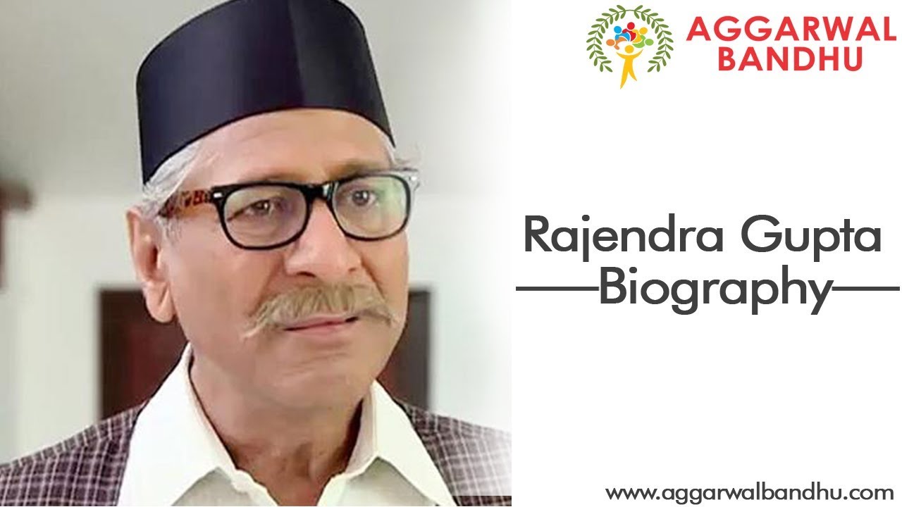 Rajendra Gupta | Great Personalities Aggarwal Bandhu - YouTube