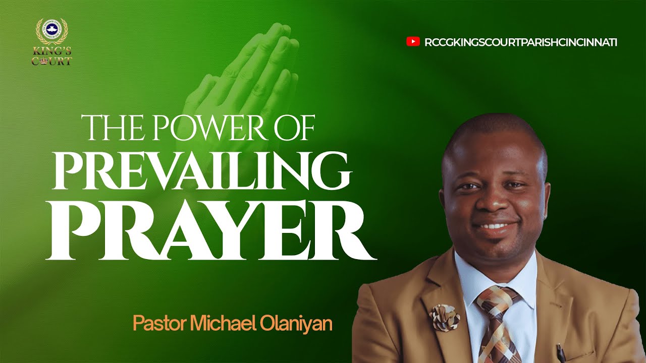 THE POWER OF PREVAILING PRAYER |PASTOR MICHAEL OLANIYAN - YouTube