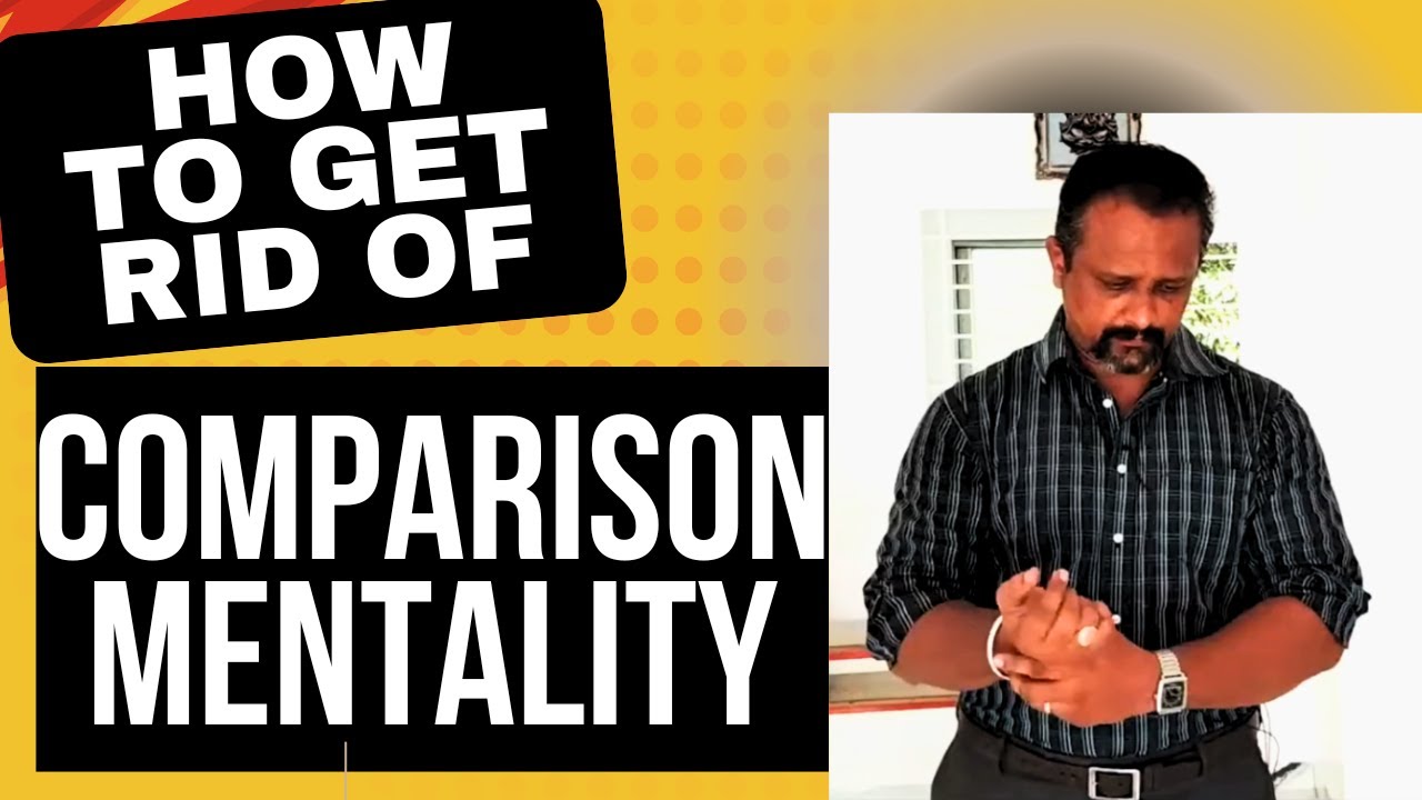 The Comparison Mentality | How to get rid of Comparing yourself to ...