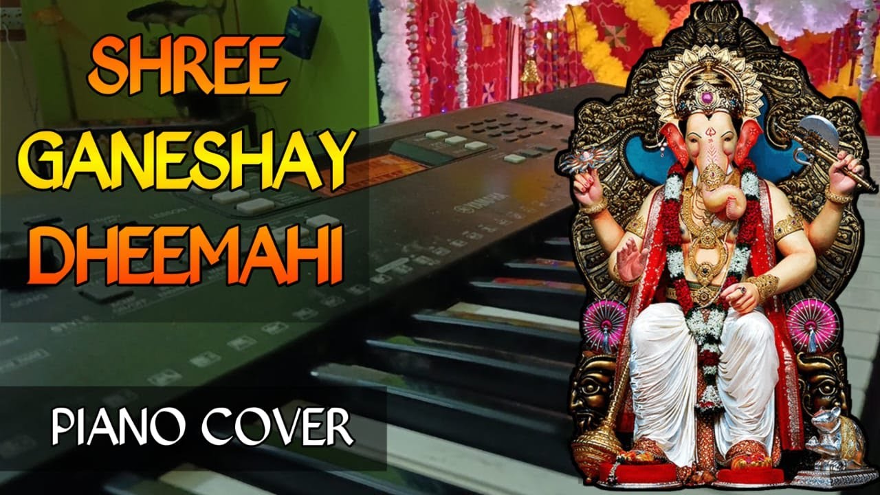 SHREE GANESHAY DHEEMAHI | PIANO COVER | Shankar Mahadevan - YouTube
