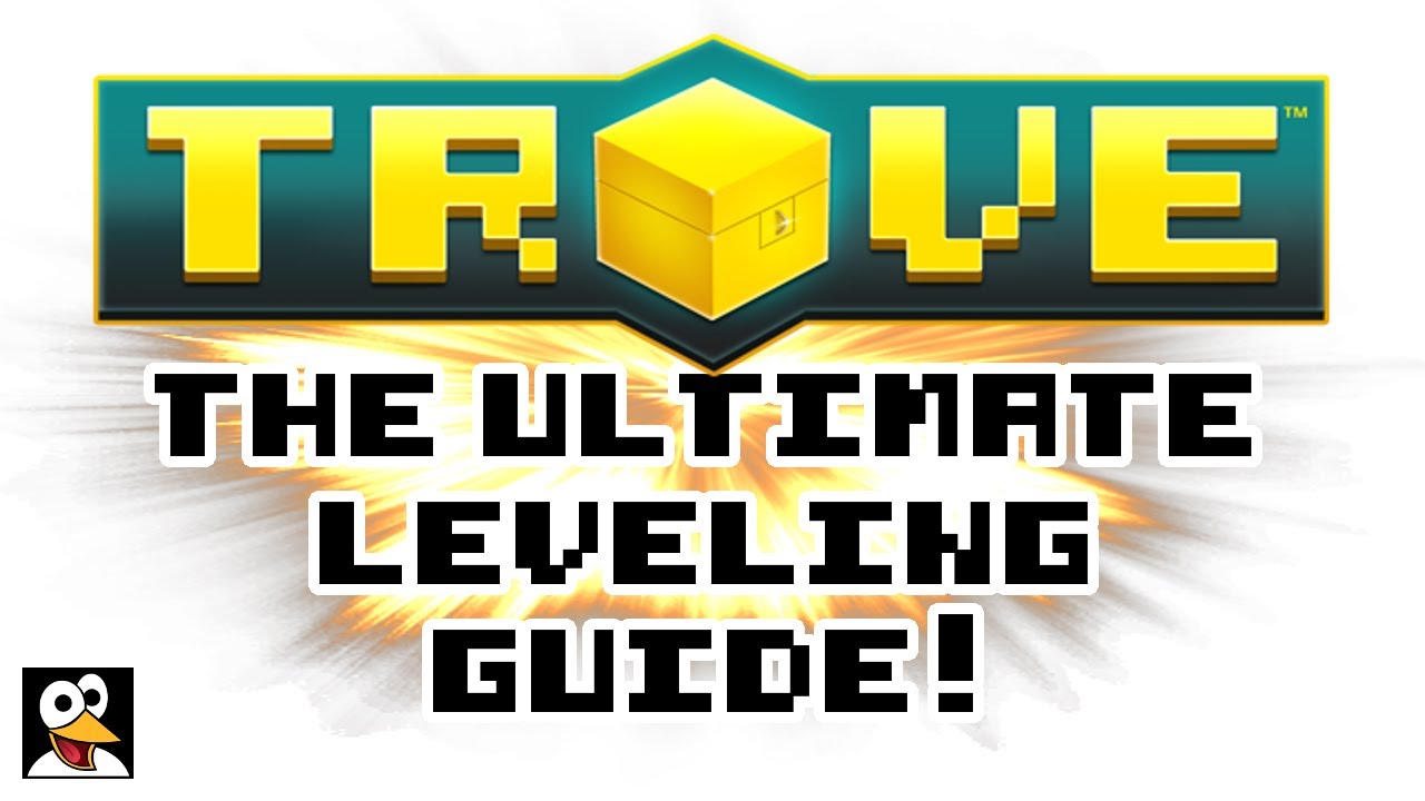 TROVE | THE ULTIMATE LEVELING GUIDE! | Trove XP Guide & Tutorial - YouTube
