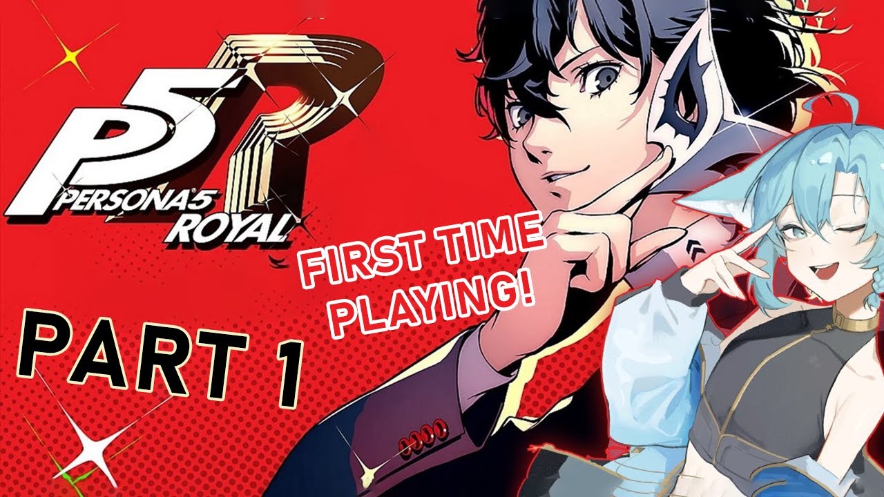 FIRST PLAYTHOUGH! Long time Persona fan finally plays Persona 5! PART 1 ...