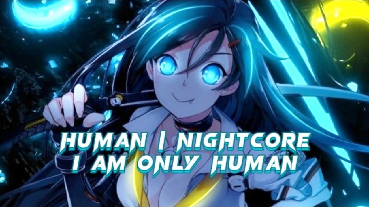 Nightcore - Human (Lyrics) - YouTube