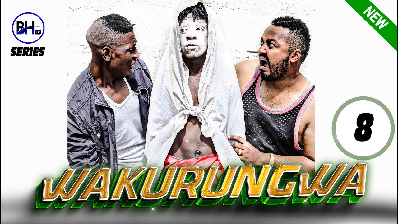 WAKURUNGWA Series | EP 8 | Sharukani wa vingunguti - YouTube