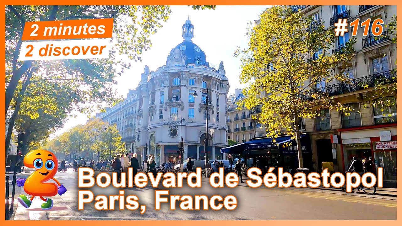 2 minutes 2 discover 116: Boulevard de Sébastopol, Paris, France - YouTube