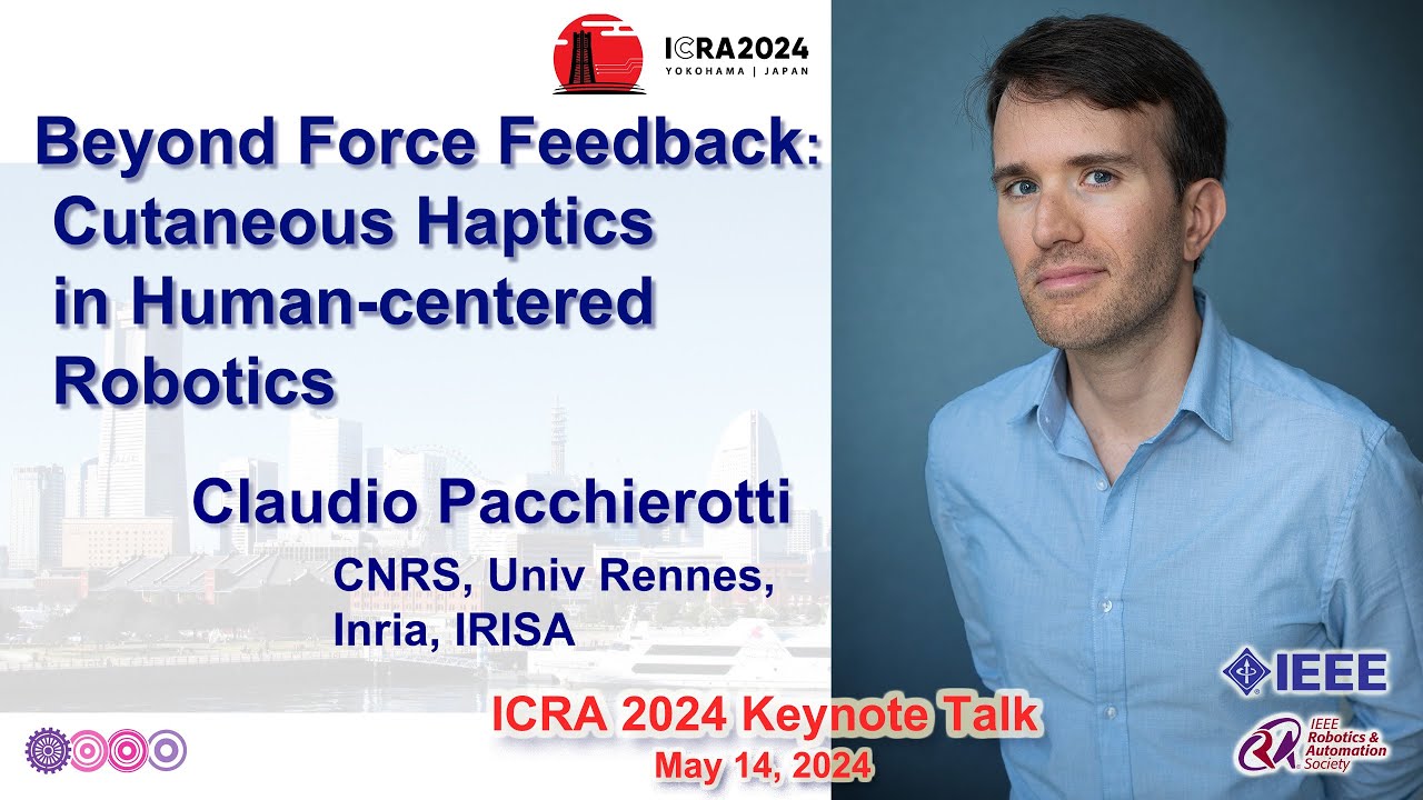 Claudio Pacchierotti -- Beyond Force Feedback: Cutaneous Haptics in Human-centered Robotics ...