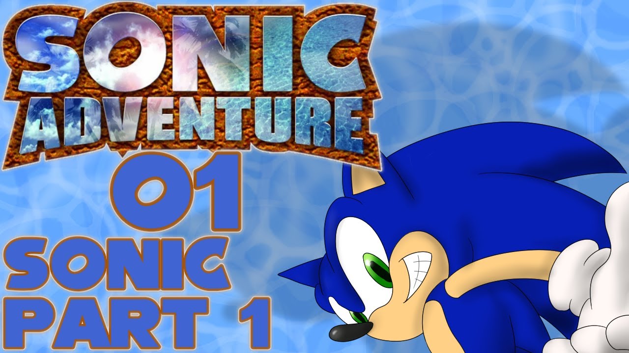 Let's Play Sonic Adventure - 01 - Sonic Part 1 - YouTube
