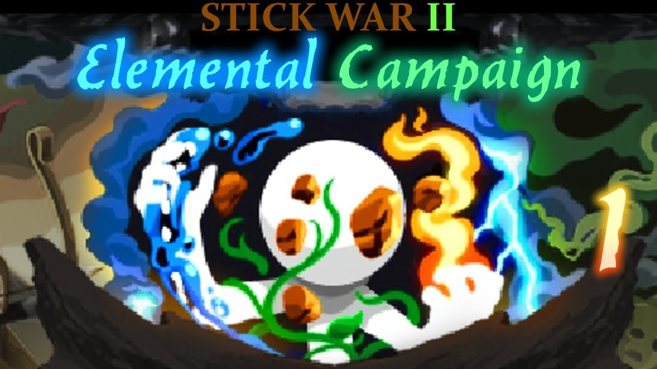 The community made an AWESOME ELEMENTALS CAMPAIGN! - 1【Stick War 2 Mods ...