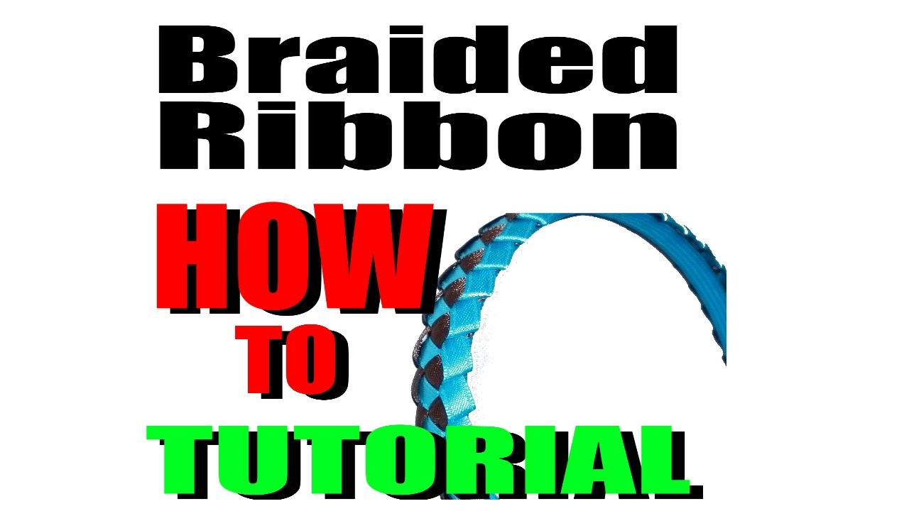 Tutorial: How To Braid Ribbon - YouTube